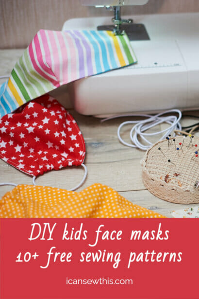 DIY kids face masks. 10+ free sewing patterns - I Can Sew This