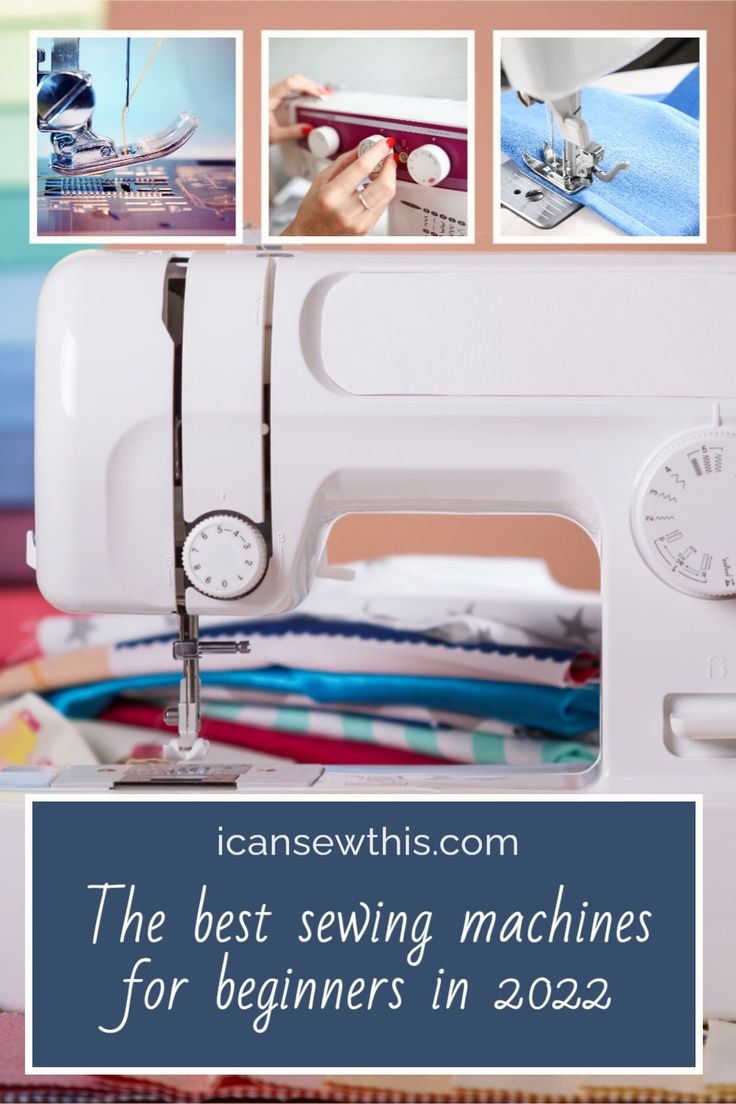 The best sewing machines for beginners in 2022 - I Can Sew This