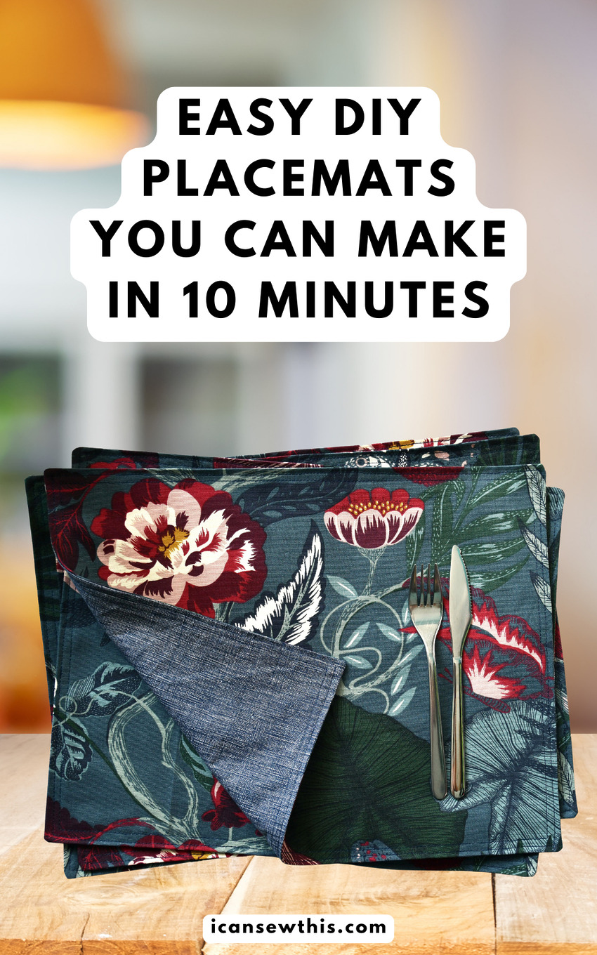 Easy DIY placemats you can make in 10 minutes - I Can Sew This